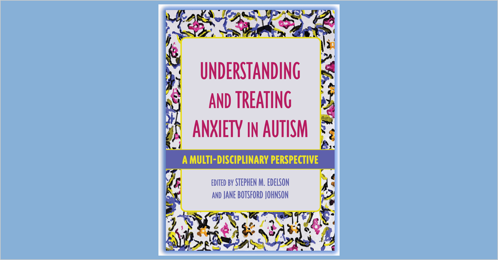 Understanding And Treating Anxiety In Autism SafeMinds understanding-and-treating-anxiety-in-autism-safeminds